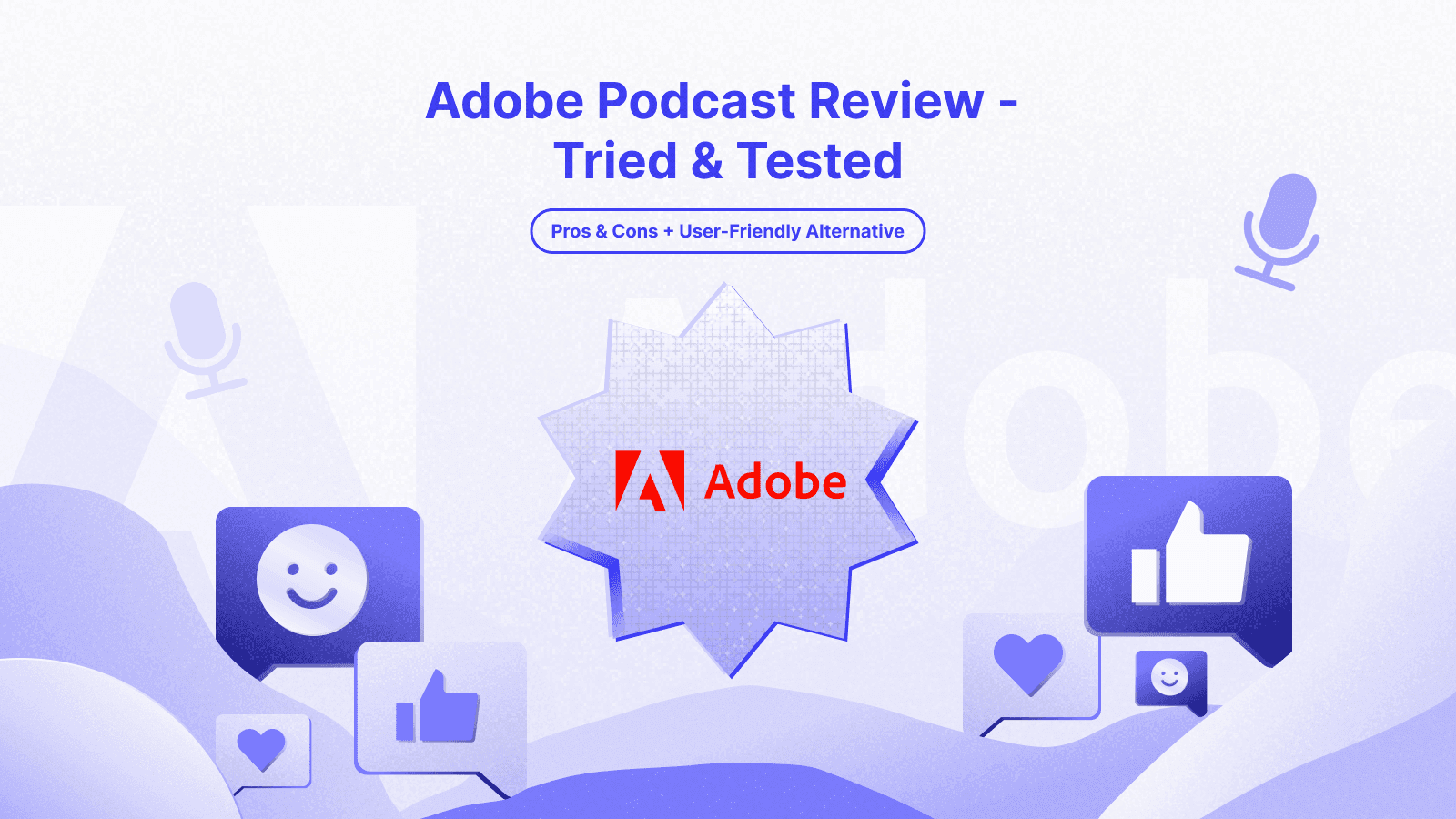 Adobe Podcast Review: What We Like & What We Don't | Cleanvoice AI
