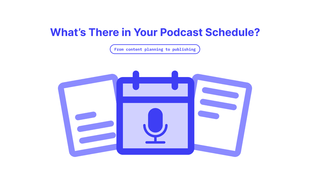 How to Create a Podcast Schedule & How to Nail It (Step-by-Step ...