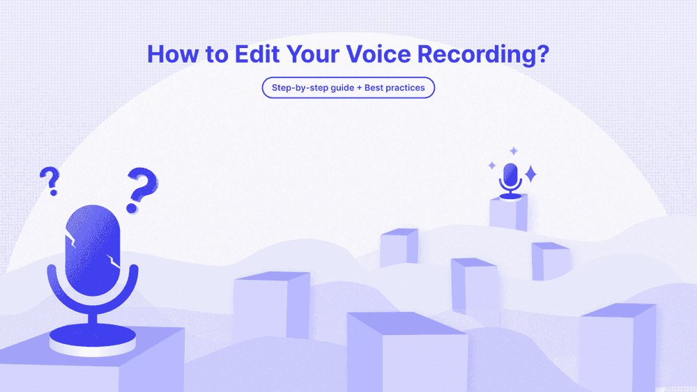 How to Edit Voice Recording: Easy Steps [+Tools to Repurpose ...