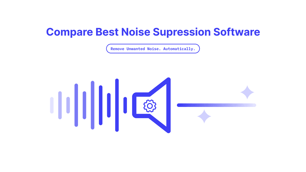 7 Top Noise Suppression Software 2024: A-Z Comparision + Tips ...